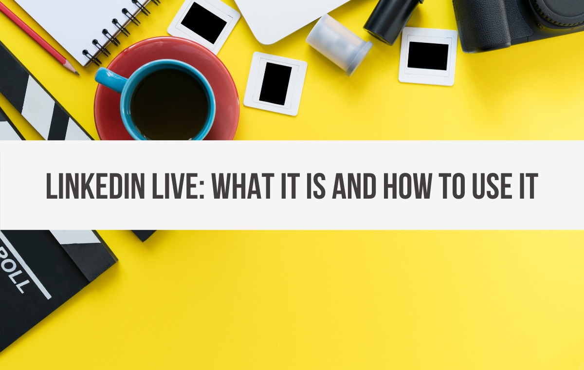 LinkedIn Live: What It Is And How To Use It
