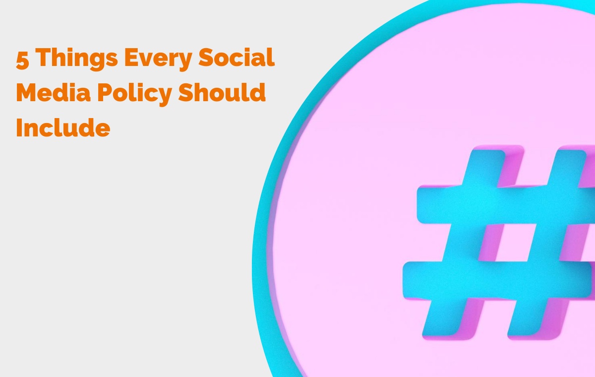5 Things Every Social Media Policy Should Include